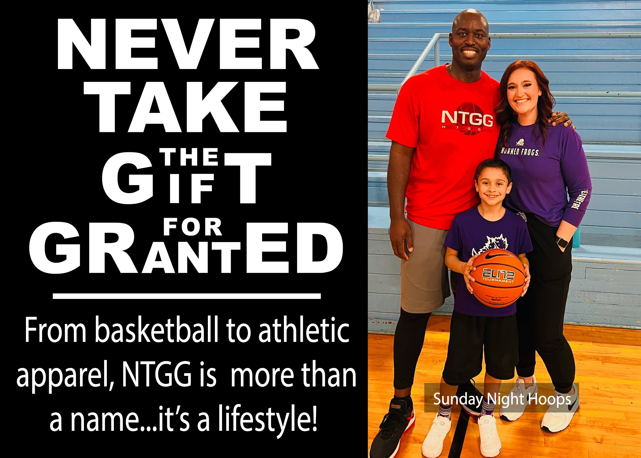 NTGG BASKETBALL – NEVER TAKE THE GIFT FOR GRANTED BASKETBALL